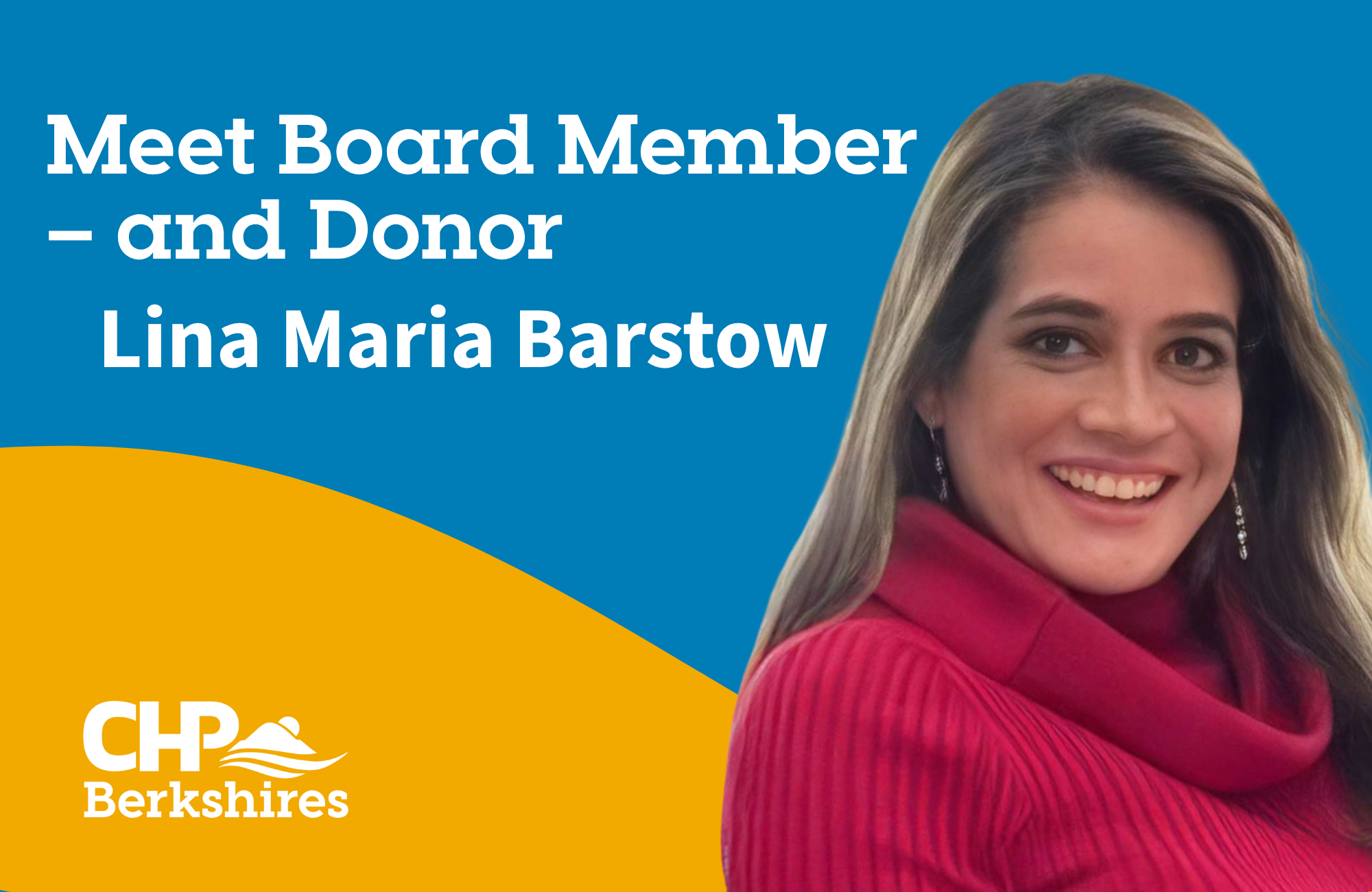 Meet Board Member – and Donor Lina Maria Barstow - CHP Berkshires