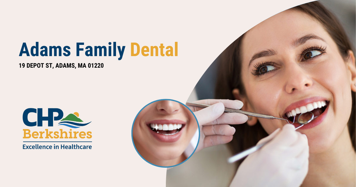 Adams Family Dental | Quality Care in Adams, MA - CHP Berkshires